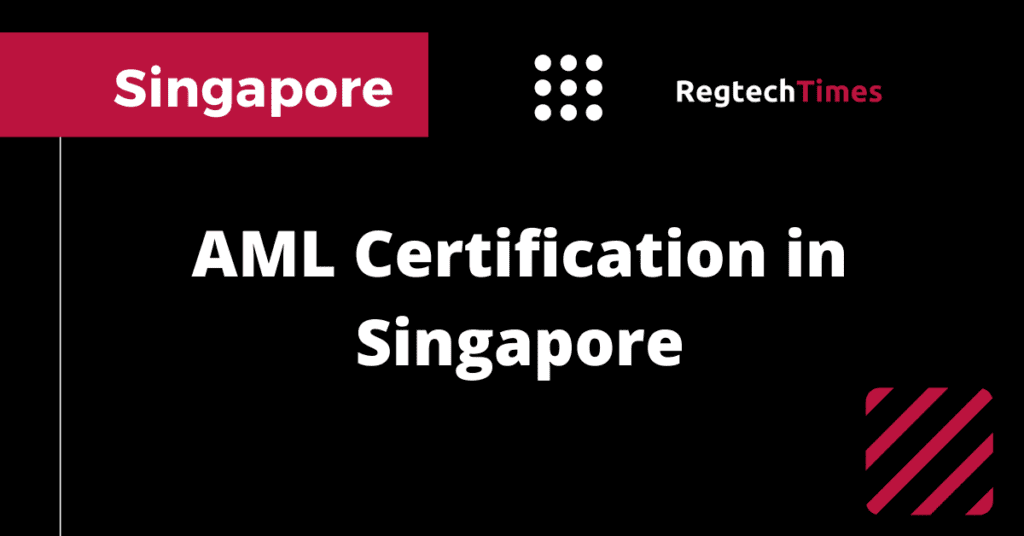 Best AML Certification in Singapore with 6 Simulated Tests