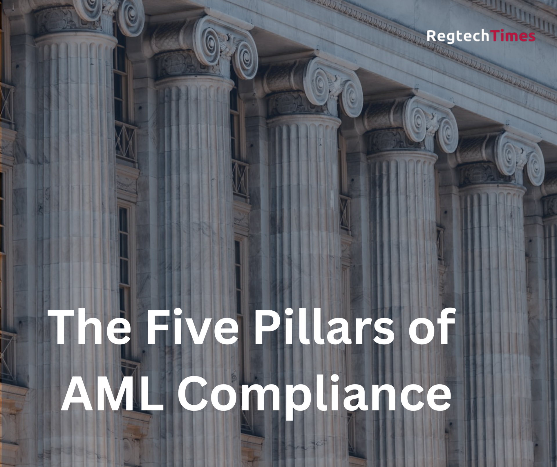 AML Compliance Program: 5 Pillars of success revealed